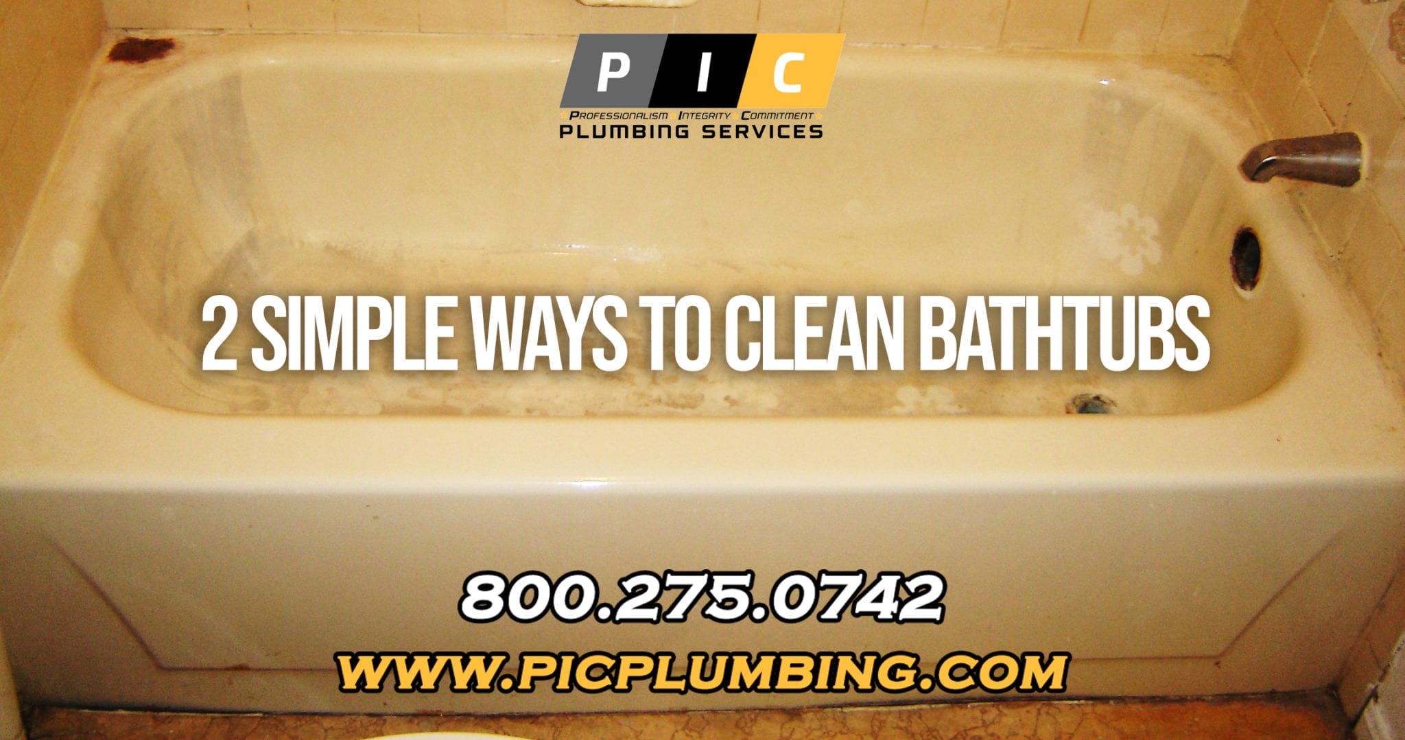2 Simple Ways To Clean Sinks And Bathtubs | PIC Plumbing Services | San ...